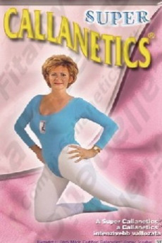 ‎Super Callanetics • Film + cast • Letterboxd