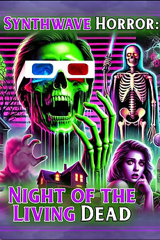 ‎Synthwave Horror: Night of the living Dead • Film + cast • Letterboxd