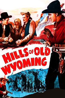 ‎Hills of Old Wyoming (1937) directed by Nate Watt • Reviews, film ...