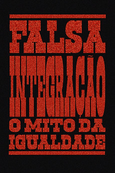 ‎False Integration: The Myth of Equality (2025) directed by Rodrigo ...