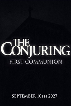 ‎The Conjuring: First Communion (2027) directed by Rodrigue Huart ...