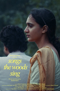 ‎Songs The Woods Sing directed by Vallabh Khatri • Film + cast • Letterboxd
