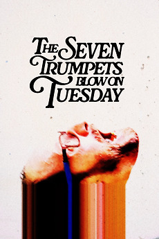 ‎The Seven Trumpets Blow on Tuesday (2025) directed by Joe Heaven ...