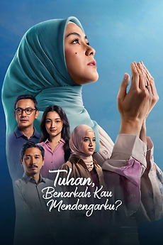 ‎Tuhan, Benarkah Kau Mendengarku? (2026) directed by Jay Sukmo ...