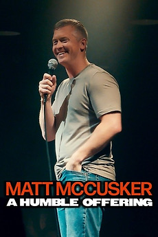 ‎Matt McCusker: A Humble Offering (2025) directed by Tyler Falbo ...