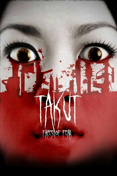 ‎Takut: Faces of Fear (2008) directed by Riri Riza, Ray Nayoan et al ...