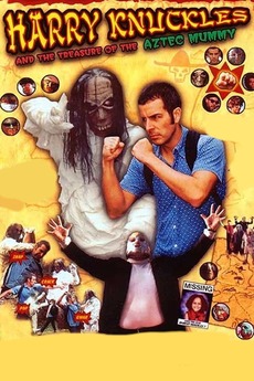 ‎Harry Knuckles and the Treasure of the Aztec Mummy (1999) directed by ...