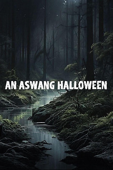 ‎An Aswang Halloween directed by Ralph Ardin • Film + cast • Letterboxd