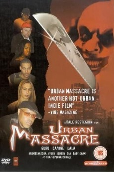 ‎Urban Massacre (2002) directed by Dale Resteghini • Reviews, film ...