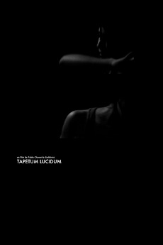 ‎Tapetum Lucidum (2013) directed by Pablo Chavarría • Film + cast ...