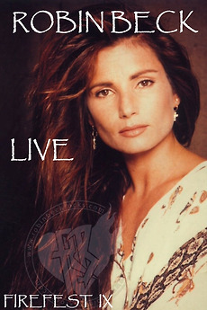 ‎Robin Beck: Live at Firefest IX (2012) • Film + cast • Letterboxd