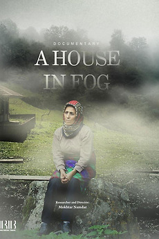 ‎A House In Fog (2014) directed by Mokhtar Namdar • Film + cast ...