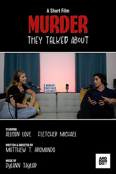 ‎Murder They Talked About (2025) directed by Matthew T. Aromando • Film ...