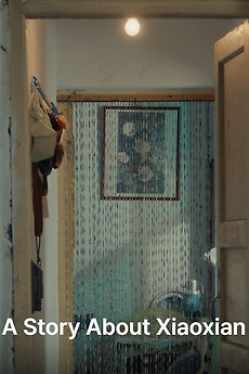 ‎A Story About Xiaoxian (2025) directed by Gesang Meiduo • Film + cast ...