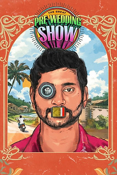 The Great Pre-Wedding Show’ review by sanivaaram • Letterboxd