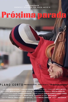 ‎Próxima parada (2025) directed by David Ortiz G. • Film + cast ...