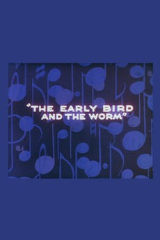 ‎The Early Bird and the Worm (1936) directed by Rudolf Ising • Reviews ...