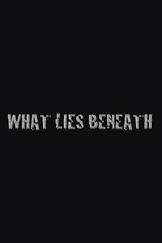 ‎What Lies Beneath (2008) directed by Steve Broster • Film + cast ...