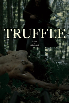 ‎Truffle (2024) directed by Göksel Altül • Reviews, film + cast ...