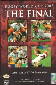 ‎Rugby World Cup 2003 The Final (2004) • Film + cast • Letterboxd