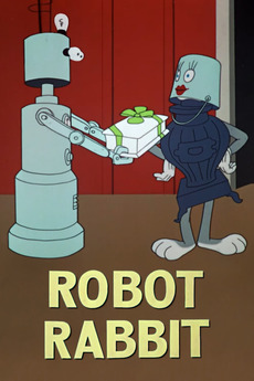 ‎Robot Rabbit (1953) directed by Friz Freleng • Reviews, film + cast ...