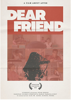 ‎Dear Friend directed by Narayani Kumar, Charitavya Rawat • Film + cast • Letterboxd