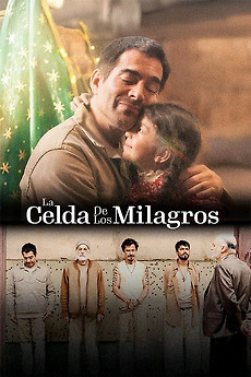 ‎La Celda de los Milagros (2025) directed by Ana Lorena Pérez Ríos ...