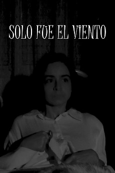 ‎Solo fue el viento (2025) directed by Federico Lorenzo • Reviews, film ...