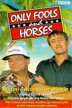 ‎Only Fools & Horses - Miami Twice - The Movie (1991) directed by Tony ...