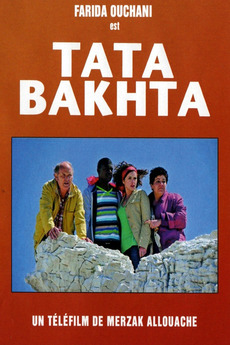 ‎Tata Bakhta (2012) directed by Merzak Allouache • Reviews, film + cast ...