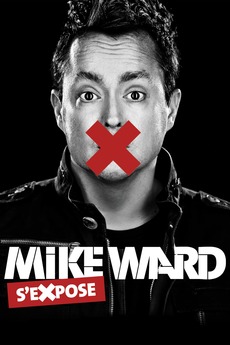 ‎Mike Ward s'eXpose (2013) directed by Louis Delisle • Reviews, film ...
