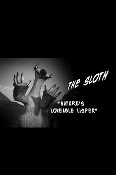 ‎The Sloth "Nature's Lovable Lisper" • Film + cast • Letterboxd
