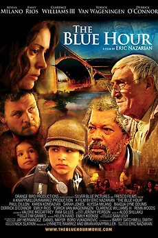 ‎The Blue Hour (2007) directed by Eric Nazarian • Film + cast • Letterboxd