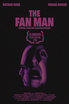 ‎The Fan Man (2026) directed by Austin Hutchings • Reviews, film + cast ...