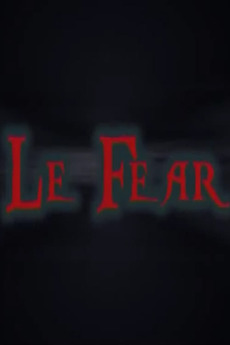 ‎Le Fear (2010) directed by Jason Croot • Film + cast • Letterboxd