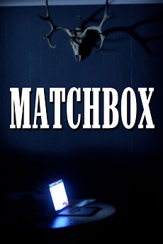 ‎Matchbox (2026) directed by Peter Challis • Reviews, film + cast ...