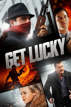 ‎Get Lucky (2013) directed by Sacha Bennett • Reviews, film + cast ...