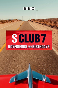 ‎S Club 7: Boyfriends and Birthdays (1999) directed by Andrew Margetson ...