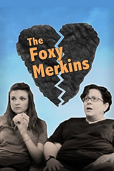 ‎The Foxy Merkins (2013) directed by Madeleine Olnek • Reviews, film ...