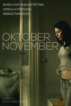 ‎October November (2013) directed by Götz Spielmann • Reviews, film ...