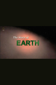 ‎National Geographic: The Story of Earth (2011) • Film + cast • Letterboxd