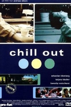 ‎Chill Out (2000) directed by Andreas Struck • Reviews, film + cast ...
