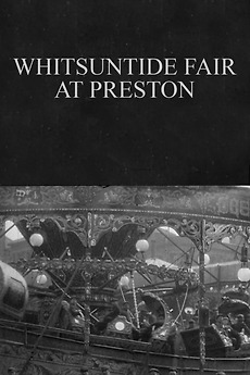 ‎Whitsuntide Fair at Preston (1906) directed by James Kenyon, Sagar ...