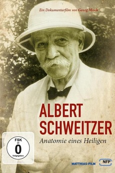 ‎Albert Schweitzer - Anatomie eines Heiligen (2010) directed by Georg ...