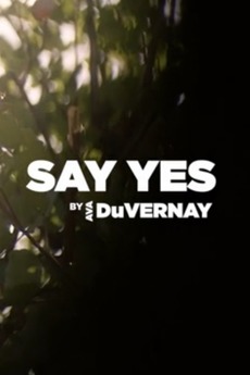 ‎Say Yes (2013) directed by Ava DuVernay • Reviews, film + cast ...
