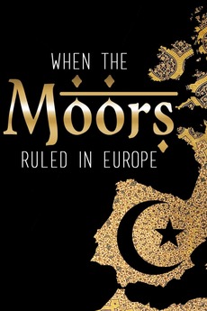 ‎When the Moors Ruled in Europe (2005) • Reviews, film + cast • Letterboxd