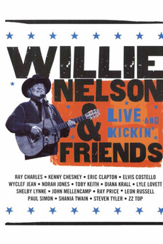 ‎Willie Nelson & Friends: Live and Kickin' (2003) directed by Jeb Brien ...