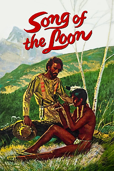 ‎Song of the Loon (1970) directed by Andrew Herbert, Scott Hanson ...