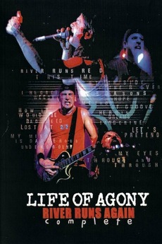 ‎Life Of Agony: River Runs Again (2003) • Reviews, film + cast • Letterboxd
