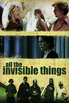 ‎All the Invisible Things (2007) directed by Jakob M. Erwa • Reviews ...